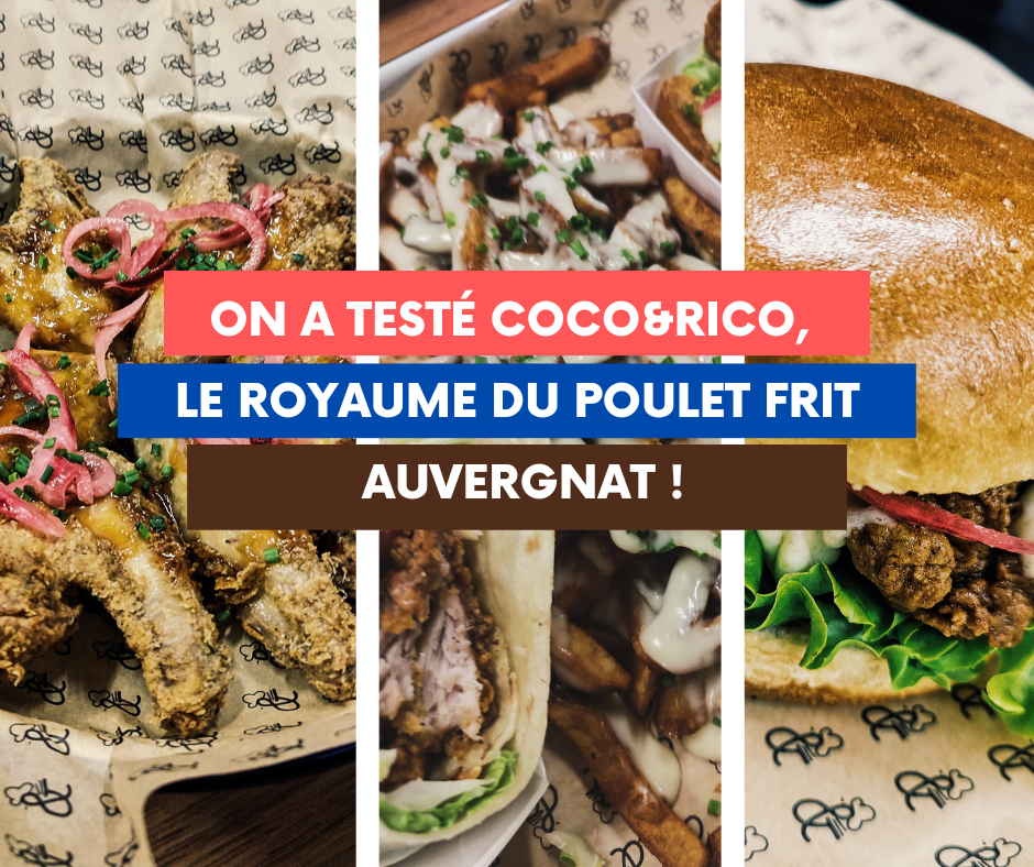 On a testé Coco&Rico, le royaume du poulet frit auvergnat ! - Saint ...